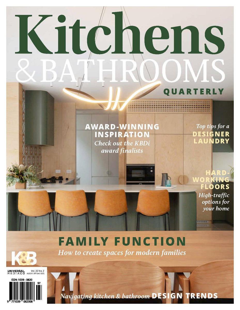 Kitchens & Bathrooms Quarterly Magazine Issue 322 | Universal Shop AU